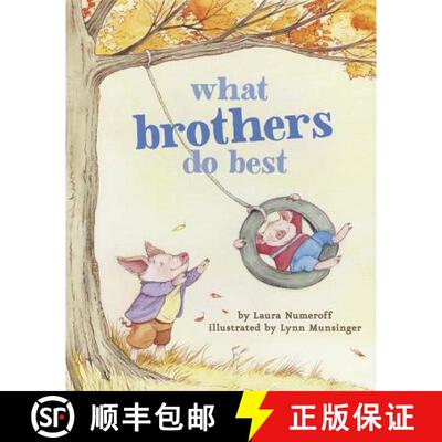 【3-4周达】What Brothers Do Best: (Big Brother Books for Kids, Brotherhood Books for Kids, Sibling Bo... [9781452110738]