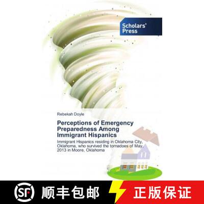 预订 Perceptions of Emergency Preparedness Among Immigrant Hispanics [9786202312639]