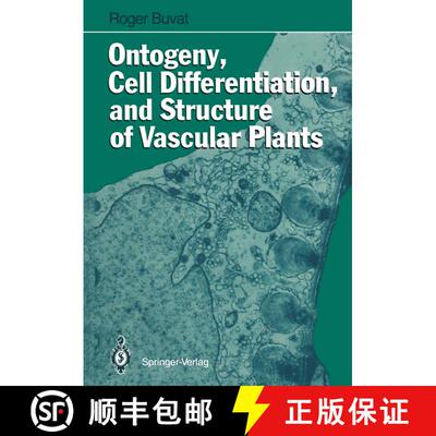 【3-4周达】Ontogeny, Cell Differentiation, and Structure of Vascular Plants [9783642736377]