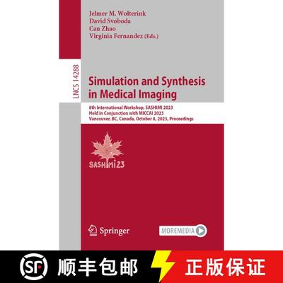 【3-4周达】Simulation and Synthesis in Medical Imaging: 8th International Workshop, SASHIMI 2023, Hel... [9783031446887]