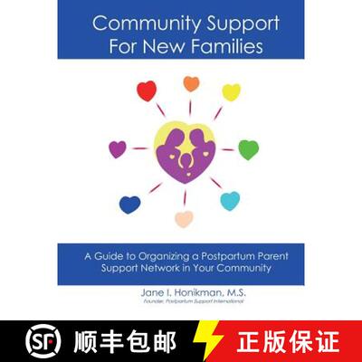 【3-4周达】Community Support for New Families: Guide to Organizing a Postpartum Parent Support Networ... [9780985418083]