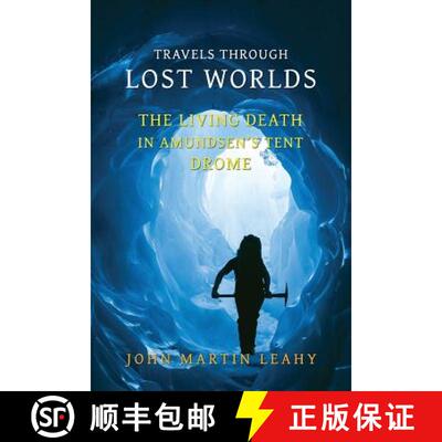 【3-4周达】Travels Through Lost Worlds: The Living Death / In Amundsen's Tent / Drome [9781616463151]