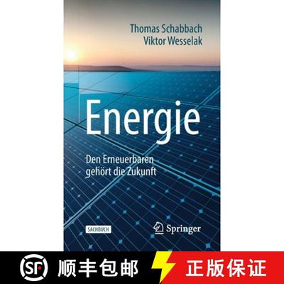 【3-4周达】Energie : Den Erneuerbaren gehört die Zukunft (2., vollst. überarb. u. neu strukt. Aufla... [9783662580486]