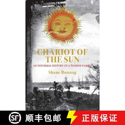 【3-4周达】精装 Chariot of the Sun : An Informal History of a Siamese Family [9786164510630]