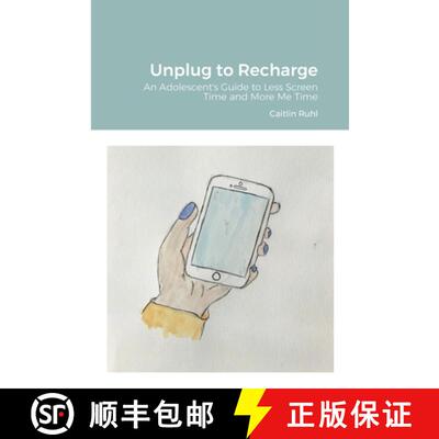 【3-4周达】Unplug to Recharge: An Adolescent's Guide to Less Screen Time and More Me Time [9781716888465]