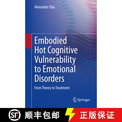 【3-4周达】Embodied Hot Cognitive Vulnerability to Emotional Disorders​: From Theory to Treatme... [9783030539887]