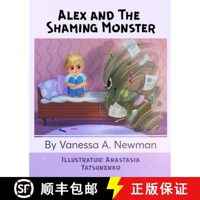 【3-4周达】Alex and The Shaming Monster: Children's picture book [9781735377506]