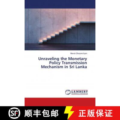 预订 Unraveling the Monetary Policy Transmission Mechanism in Sri Lanka [9783659688607]