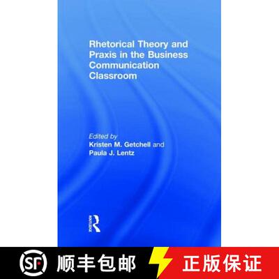 【3-4周达】精装 Rhetorical Theory and Praxis in the Business Communication Classroom [9780815354413]
