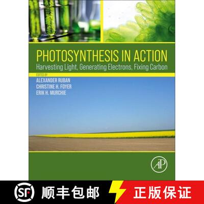 【3-4周达】Photosynthesis in Action: Harvesting Light, Generating Electrons, Fixing Carbon [9780128237816]