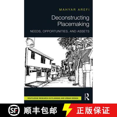 【3-4周达】精装 Deconstructing Placemaking : Needs, Opportunities, and Assets [9780415724364]
