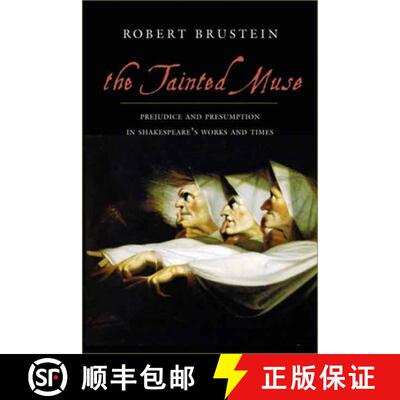 【3-4周达】精装 The Tainted Muse – Prejudice and Presumption in Shakespeare′s Works and Times [9780300115765]