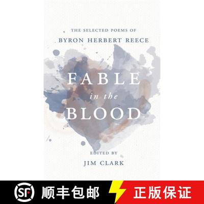 【3-4周达】Fable in the Blood: The Selected Poems of Byron Herbert Reece [9780820355429]
