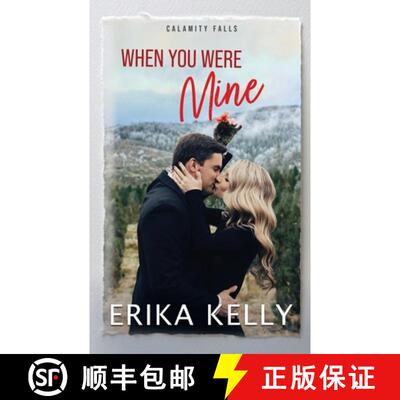 【3-4周达】When You Were Mine: A Calamity Falls Small Town Christmas [9781955462426]