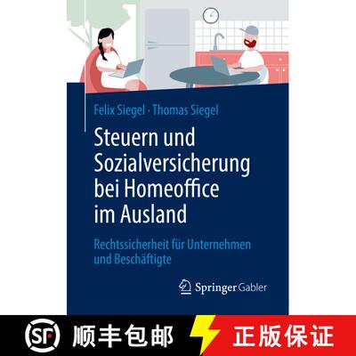 【3-4周达】Steuern und Sozialversicherung bei Homeoffice im Ausland : Rechtssicherheit für Unternehm... [9783658381868]