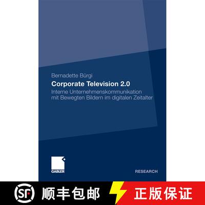 【3-4周达】Corporate Television 2.0: Interne Unternehmenskommunikation mit Bewegten Bildern im digita... [9783834917683]