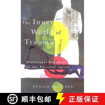 【3-4周达】The Inner World of Trauma: Archetypal Defences of the Personal Spirit [9780415123297]