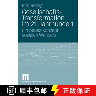 【3-4周达】Gesellschafts-Transformation im 21. Jahrhundert : Ein neues Konzept sozialen Wandels [9783531170169]