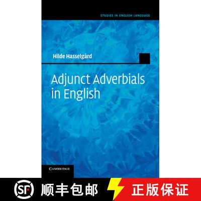 【3-4周达】Adjunct Adverbials in English: - Adjunct Adverbials in English [9781107649347]