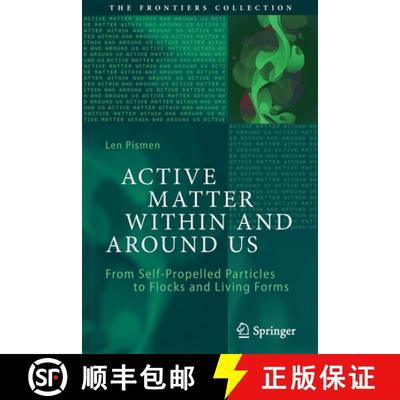 【3-4周达】Active Matter Within and Around Us : From Self-Propelled Particles to Flocks and Living Forms [9783030684235]