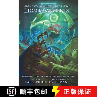 【3-4周达】精装 Koyesta Online - Tomb of the Ancients: A GameLit / LitRPG Progression Fantasy Adventure [9781954524293]