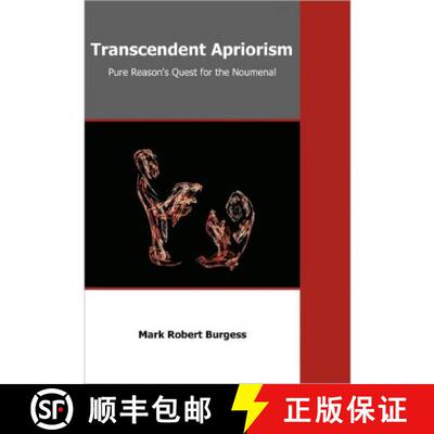 【3-4周达】Transcendent Apriorism: Pure Reason's Quest for the Noumenal [9781599423814]