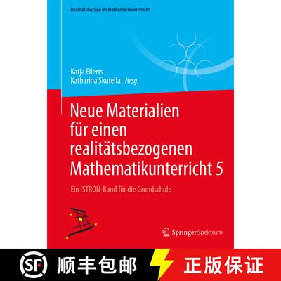 【3-4周达】Neue Materialien für einen realitätsbezogenen Mathematikunterricht 5 : Ein ISTRON-Band f... [9783658210410]