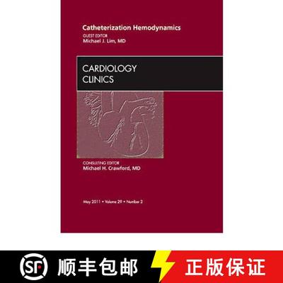【3-4周达】Catheterization Hemodynamics, an Issue of Cardiology Clinics: Volume 29-2 [9781455704255]