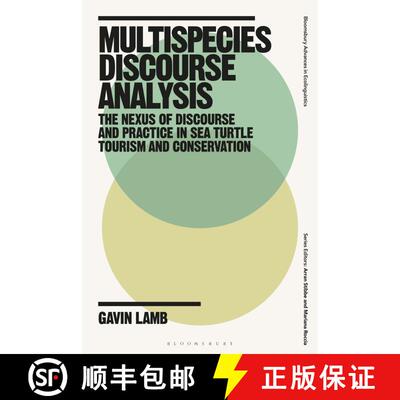 【3-4周达】Multispecies Discourse Analysis: The Nexus of Discourse and Practice in Sea Turtle Tourism... [9781350229655]