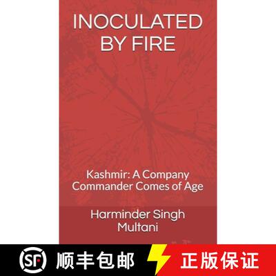 【3-4周达】Inoculated by Fire: Kashmir: A Company Commander Comes of Age [9789354166471]