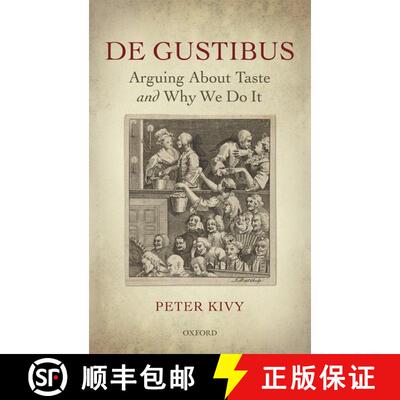 【3-4周达】精装 De Gustibus: Arguing About Taste and Why We Do It [9780198746782]