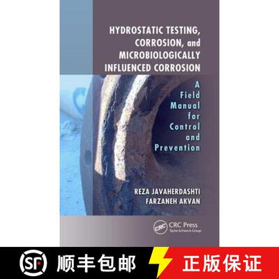 【3-4周达】Hydrostatic Testing, Corrosion, and Microbiologically Influenced Corrosion: A Field Manual... [9781138035133]