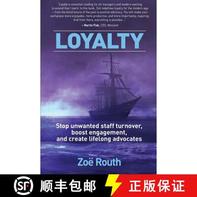 【3-4周达】Loyalty: Stop Unwanted Staff Turnover, Boost Engagement, and Create Lifelong Advocates [9780994411969]