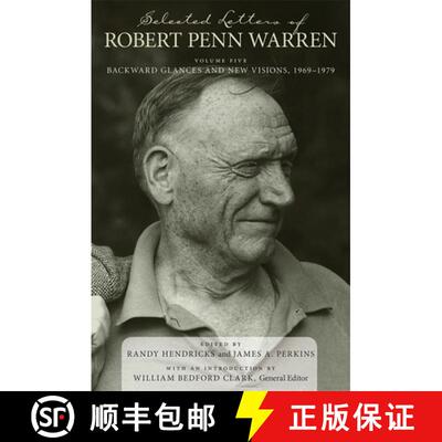 【3-4周达】精装 Selected Letters of Robert Penn Warren – Backward Glances and New Visions, 1969–1979 [9780807138274]