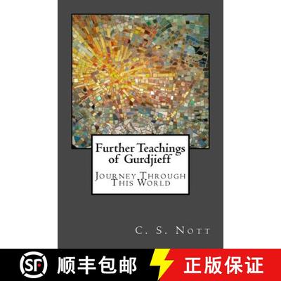 【3-4周达】Further Teachings of Gurdjieff: Journey Through This World [9780993187087]