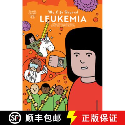 【3-4周达】My Life Beyond Leukemia: A Mayo Clinic Patient Story : A Mayo Clinic patient story [9781893005785]