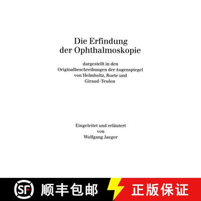 【3-4周达】Die Erfindung der Ophthalmoskopie: dargestellt in den Originalbeschreibungen der Augenspie... [9783540086994]
