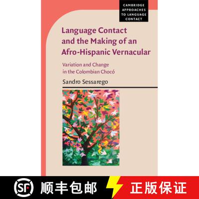 【3-4周达】Language Contact and the Making of an Afro-Hispanic Vernacular: Variation and Change in th... [9781108724777]