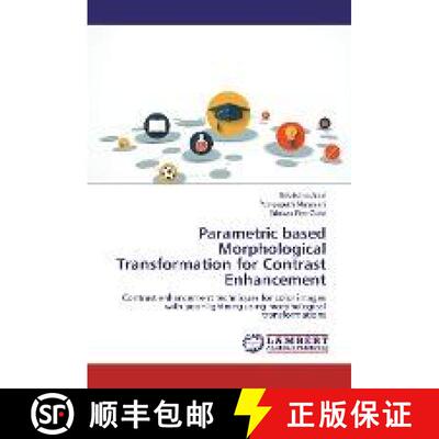 预订 Parametric based Morphological Transformation for Contrast Enhancement [9786202013475]