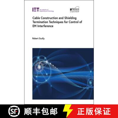 【3-4周达】精装 Cable Construction and Shielding Termination Techniques for Control of Em Interference [9781785619359]