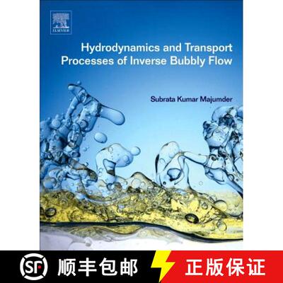 【3-4周达】Hydrodynamics and Transport Processes of Inverse Bubbly Flow [9780128032879]