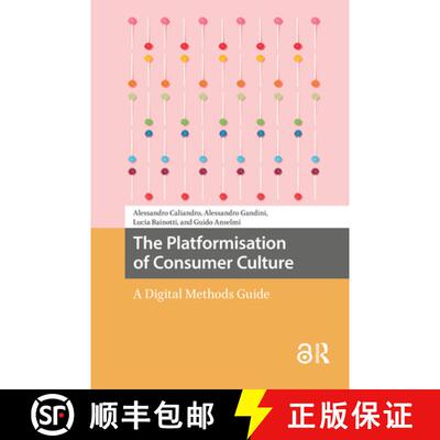 【3-4周达】精装 The Platformisation of Consumer Culture – A Digital Methods Guide [9789463729567]
