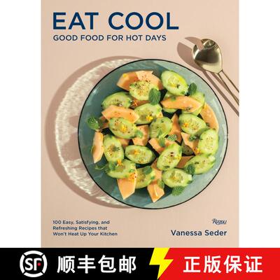 【3-4周达】精装 Eat Cool: Good Food for Hot Days: 100 Easy, Satisfying, and Refreshing Recipes that W... [9780789345080]