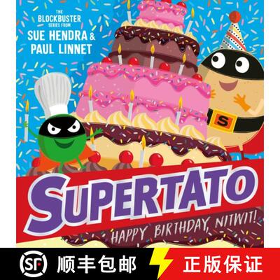 【3-4周达】Supertato: Happy Birthday, Nitwit : A brand-new adventure in the blockbuster series! [9781398532120]
