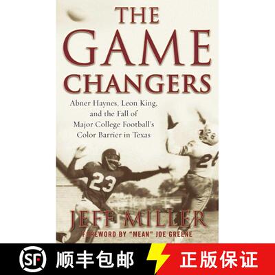 【3-4周达】精装 The Game Changers: Abner Haynes, Leon King, and the Fall of Major College Football's ... [9781613219379]