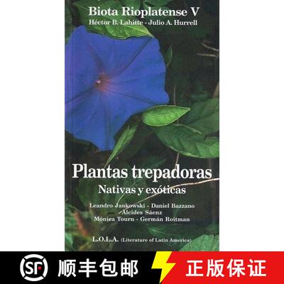预订 Biota Rioplatense, Volume 5: Plantas Trepadoras: Nativas y Exóticas [Climbing Plants: Native an... [9789509725423]