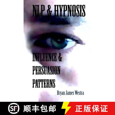 【3-4周达】NLP & Hypnosis Influence and Persuasion Patterns [9780989946407]