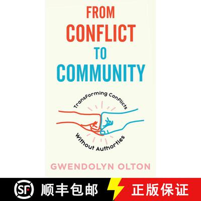 【3-4周达】From Conflict to Community: Transforming Conflicts Without Authorities: Transforming Confl... [9781648410581]