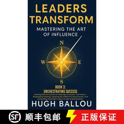 【3-4周达】Leaders Transform: Mastering the Art of Influence, Book 3 Leadership Systems, Orchestratin... [9780977214860]