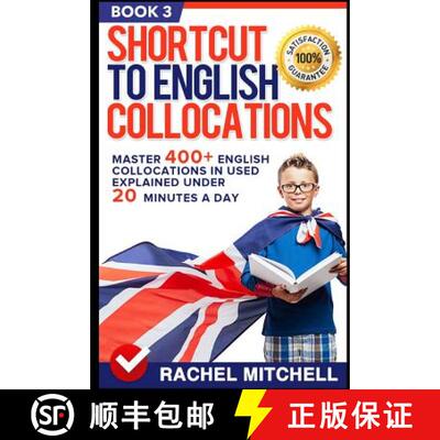 【3-4周达】Shortcut to English Collocations: Master 400+ English Collocations in Used Explained Under... [9781520588179]